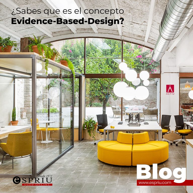 ¿Sabes qué es el concepto Evidence Based Design? - Espriu Blog